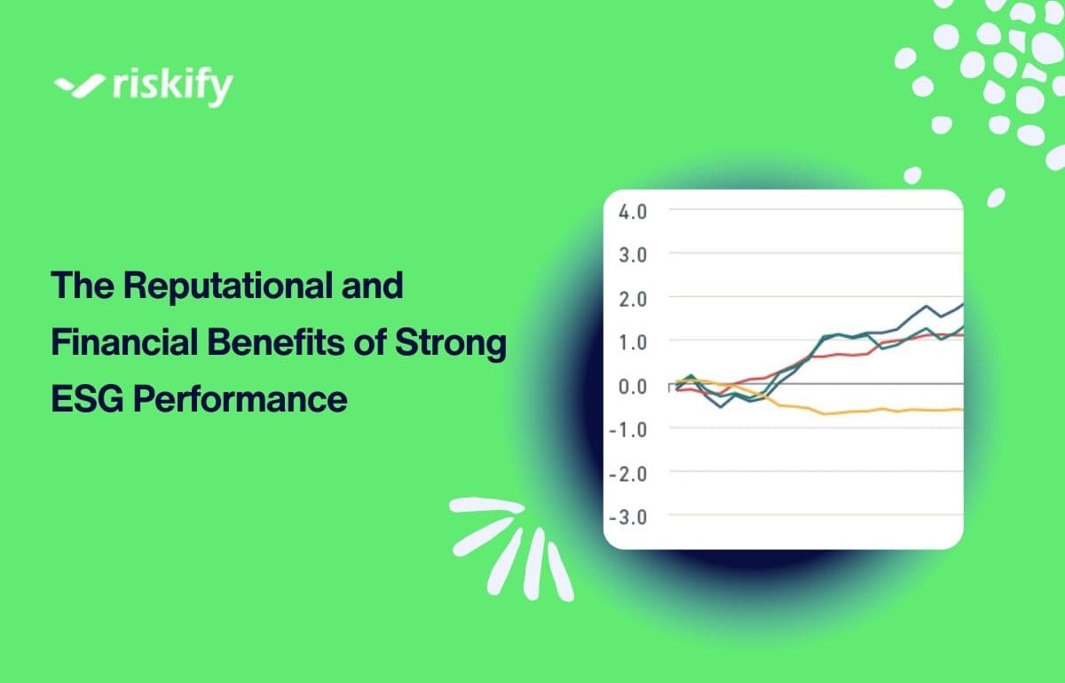 The Reputational and Financial Benefits of Strong ESG Performance | Riskify
