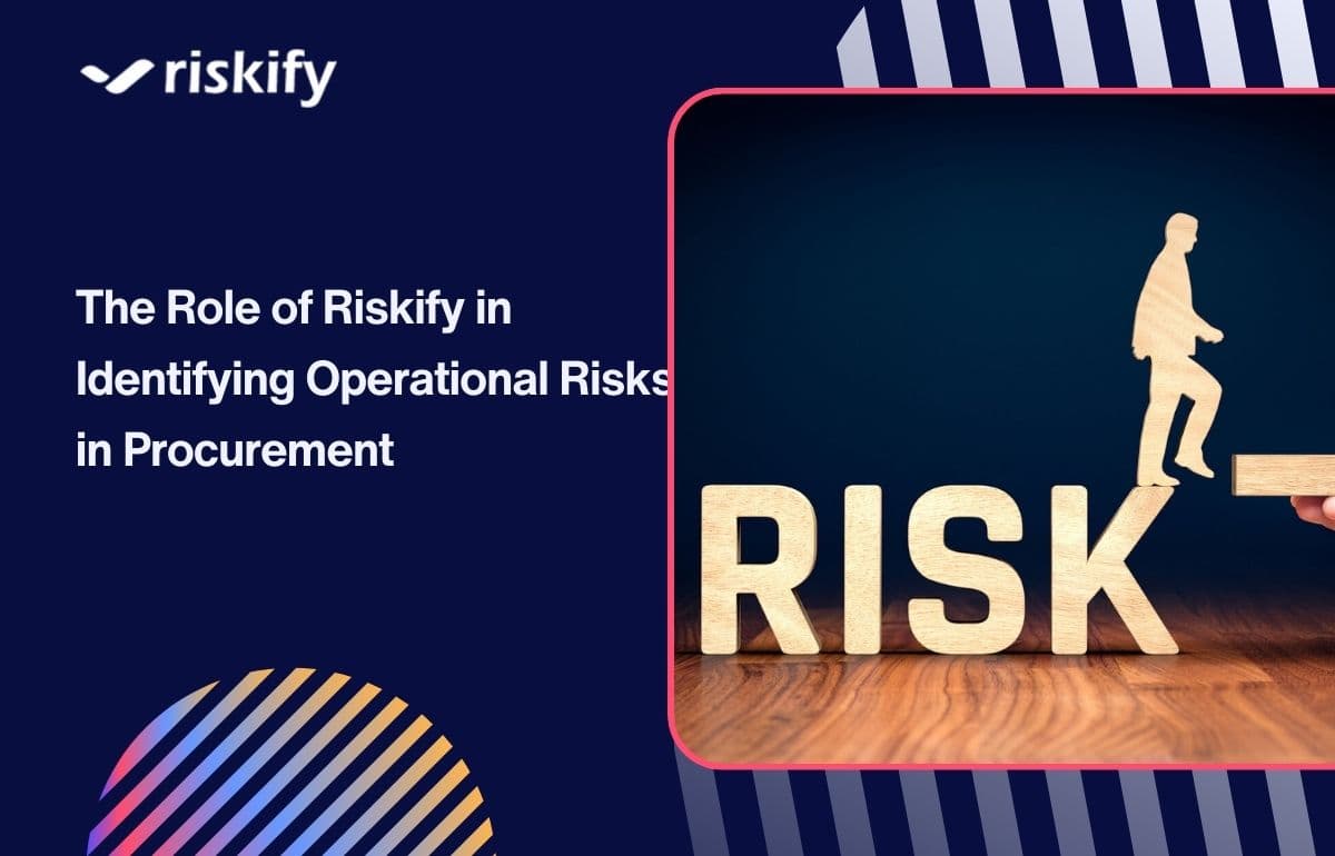 The Role of Riskify in Identifying Operational Risks in Procurement | Riskify