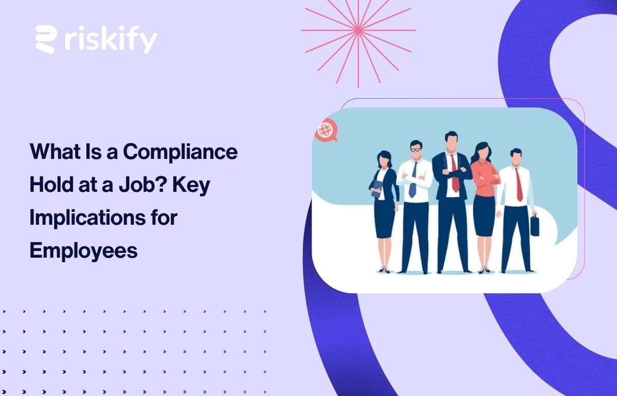 What Is a Compliance Hold at a Job? Key Implications for Employees ...