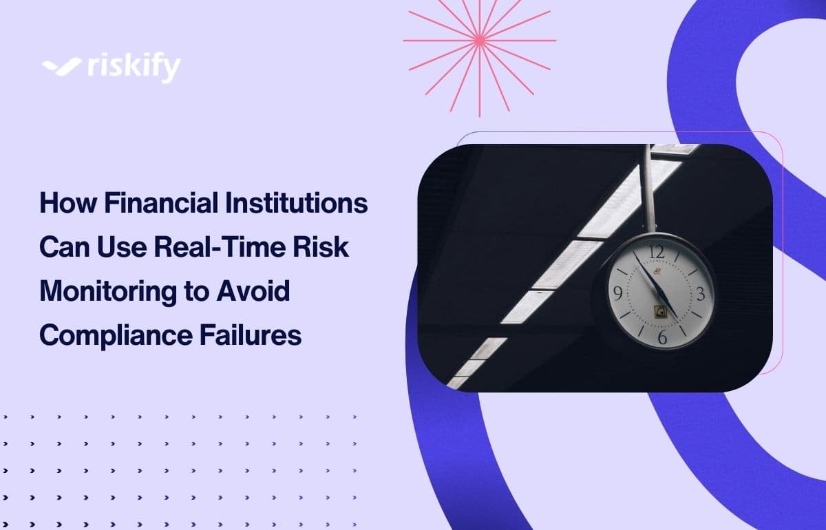 How Financial Institutions Can Use Real-Time Risk Monitoring to Avoid ...