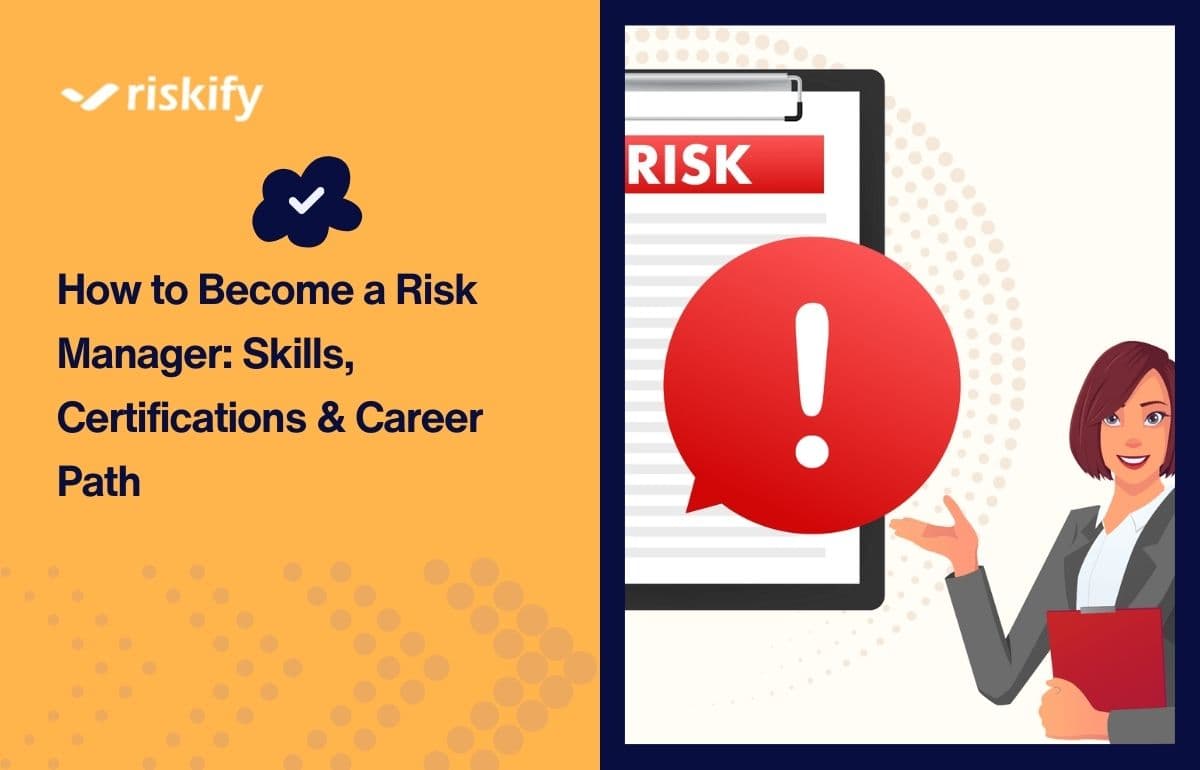 How to Become a Risk Manager: Skills, Certifications & Career Path ...