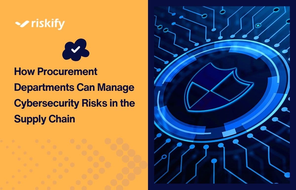 How Procurement Departments Can Manage Cybersecurity Risks in the ...