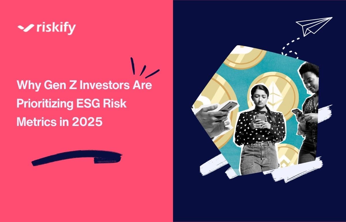 Why Gen Z Investors Are Prioritizing ESG Risk Metrics in 2025 | Riskify