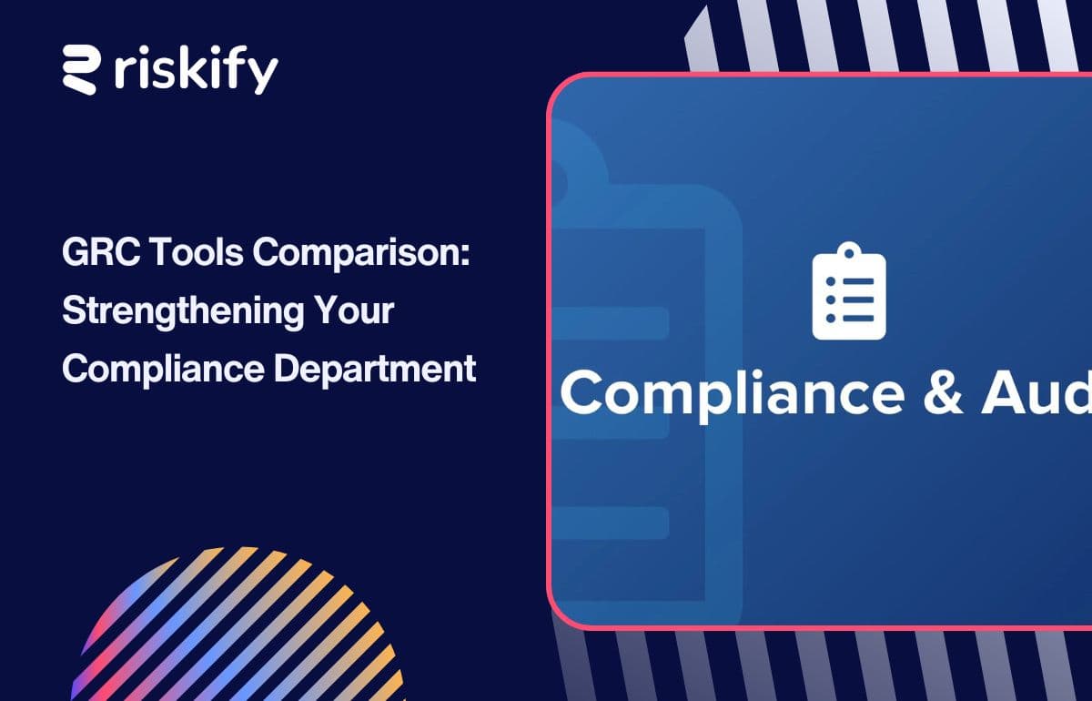 GRC Tools Comparison: Strengthening Your Compliance Department | Riskify