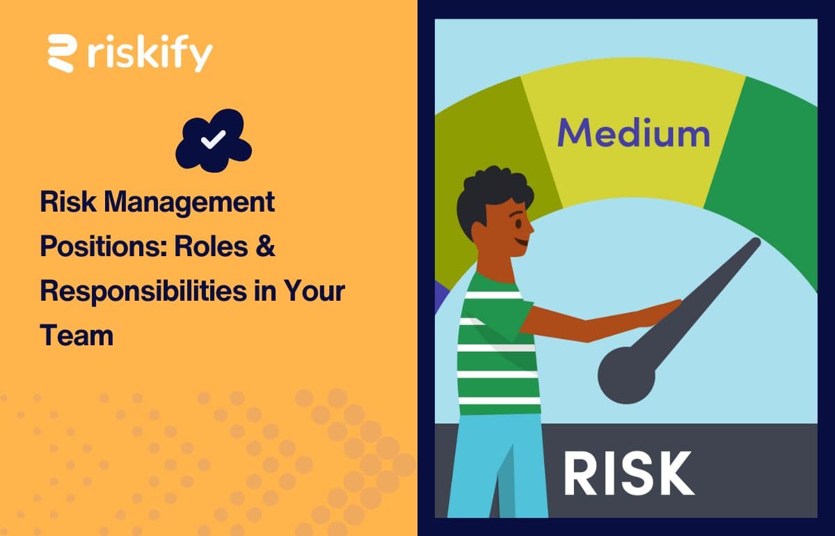 Risk Management Positions: Roles & Responsibilities in Your Team | Riskify