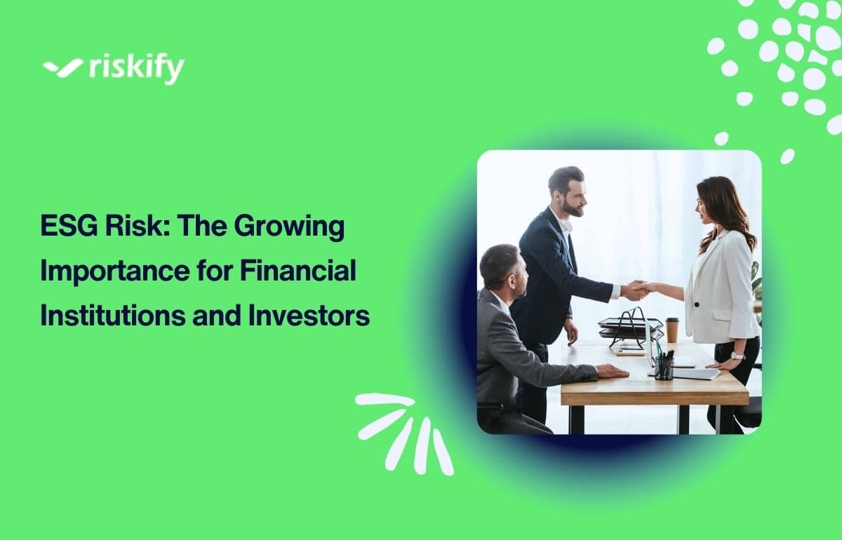 ESG Risk: The Growing Importance for Financial Institutions and Investors | Riskify