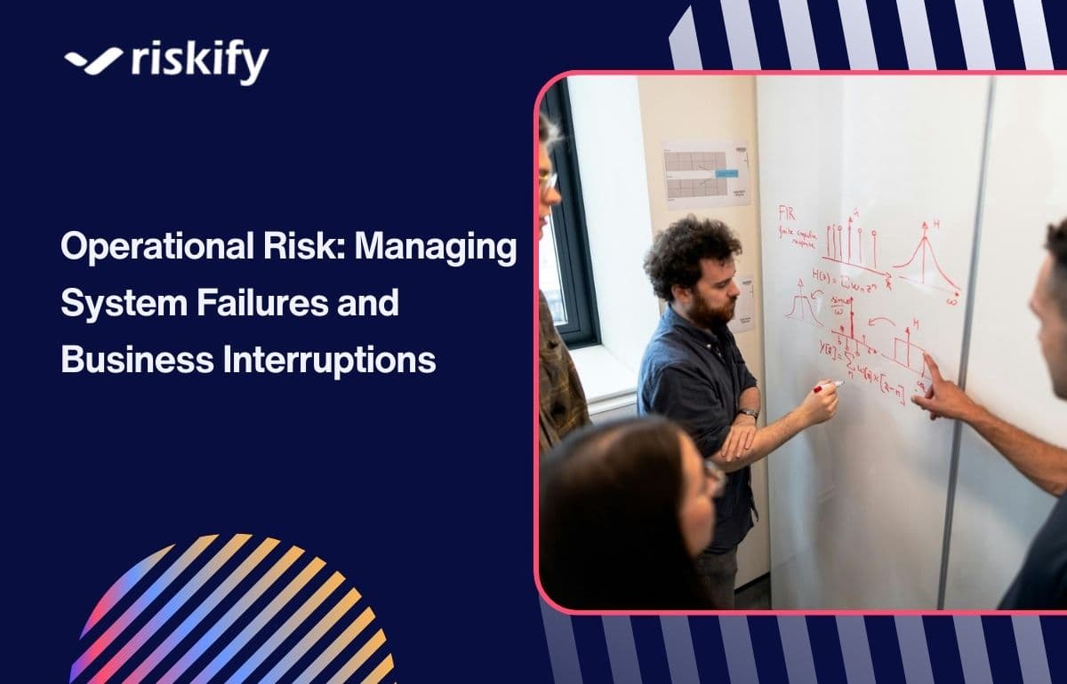 Operational Risk: Managing System Failures and Business Interruptions ...